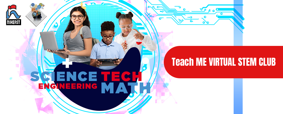 NIHERST | Teach ME Virtual STEM Club